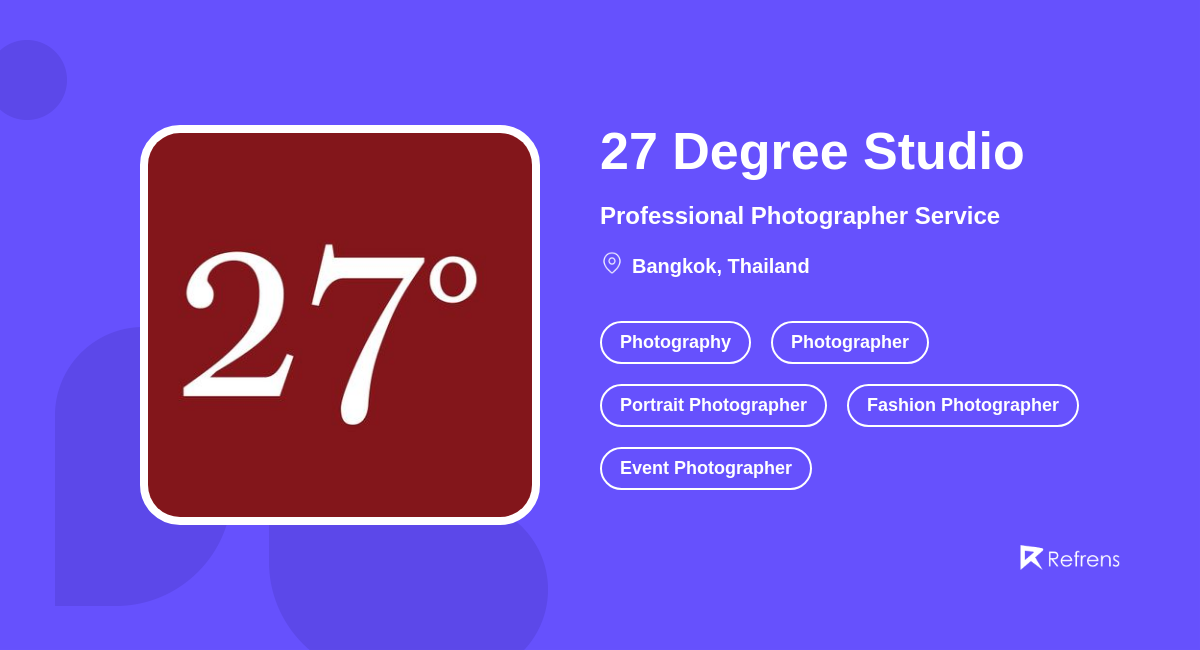 27 Degree Studio | Photographer, Bangkok -Refrens