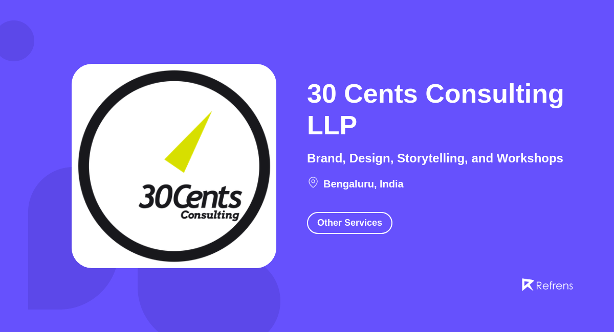 30 Cents Consulting LLP, Bengaluru -Refrens
