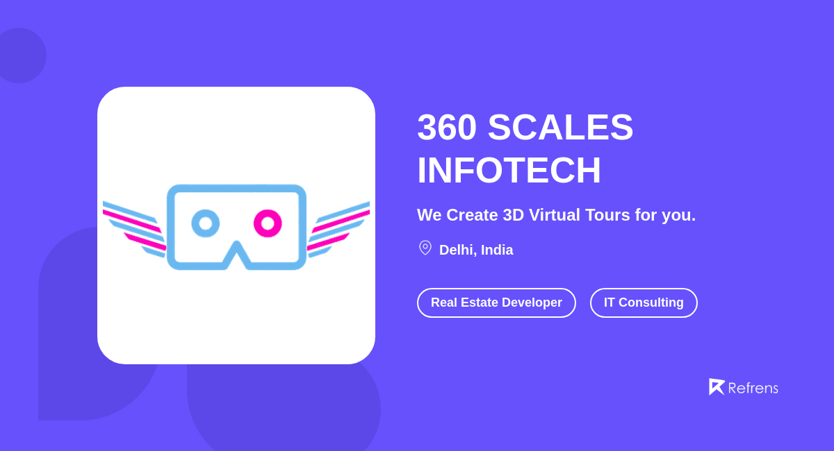 360 SCALES INFOTECH, Delhi -Refrens