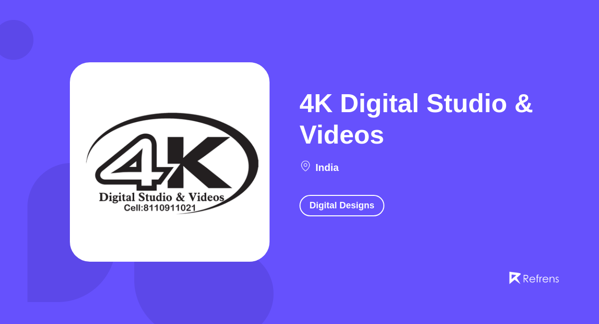 4K Digital Studio & Videos | Digital Designs -Refrens