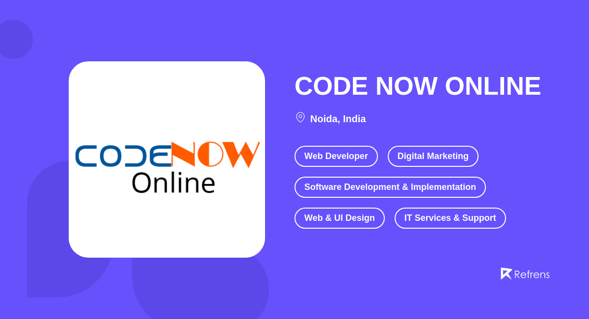CODE NOW ONLINE | Digital Marketing, Noida -Refrens