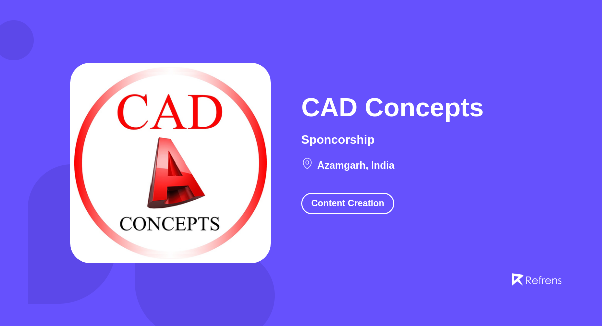 CAD Concepts | Content Creation, Azamgarh -Refrens