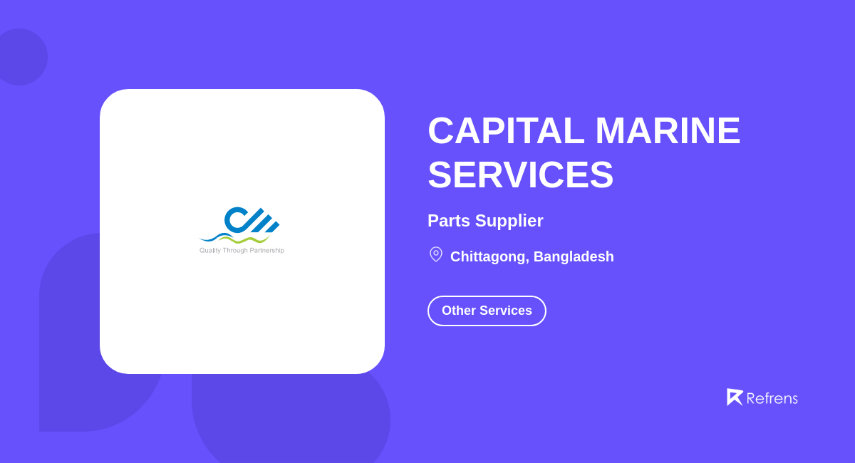 CAPITAL MARINE SERVICES | Other Services, Chittagong -Refrens