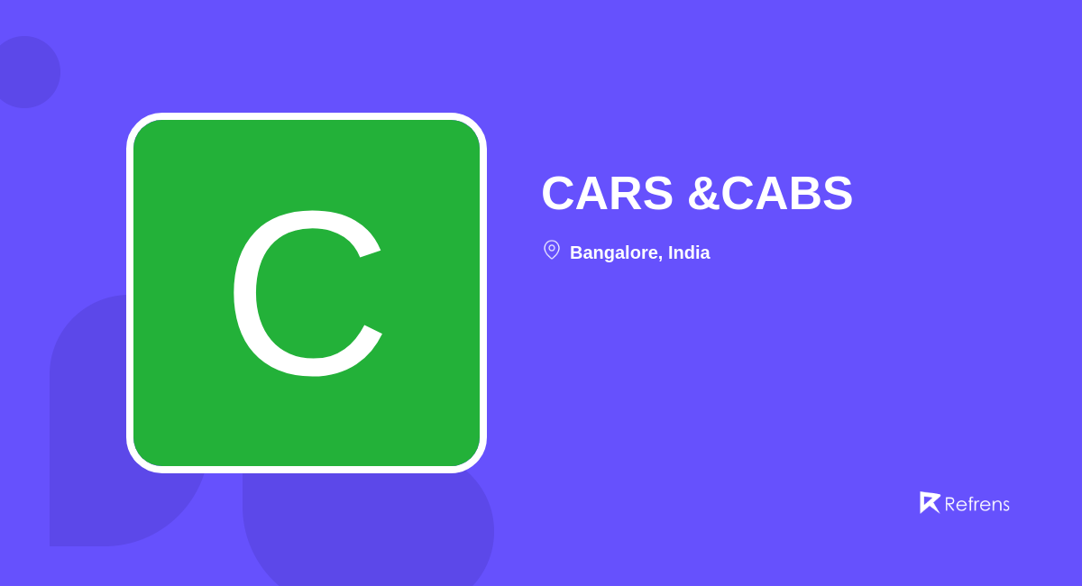 CARS &CABS, Bangalore -Refrens