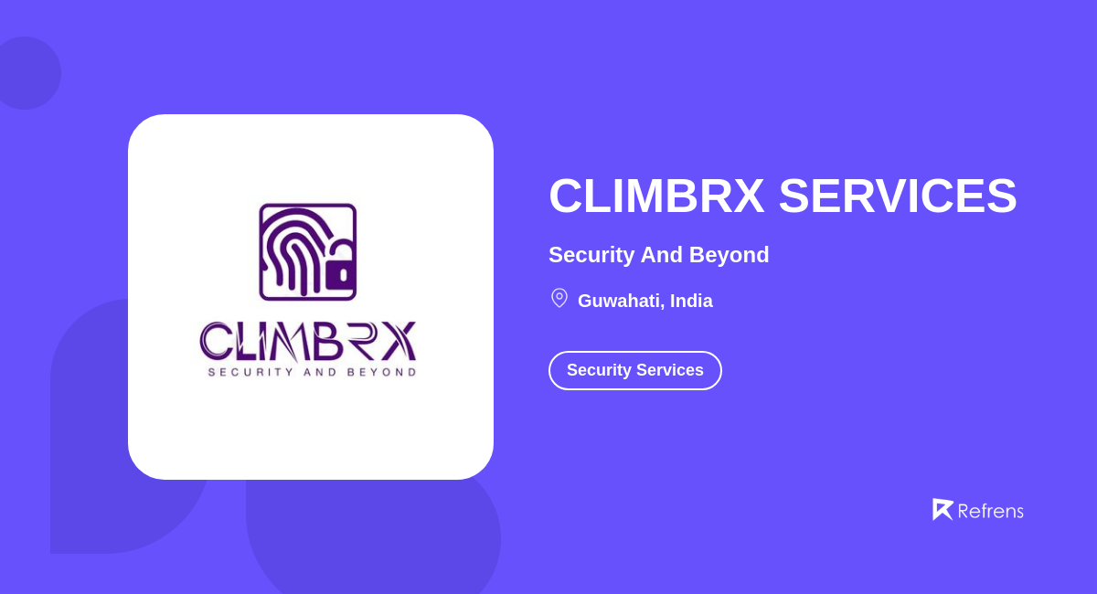 CLIMBRX SERVICES | Security Services, Guwahati -Refrens