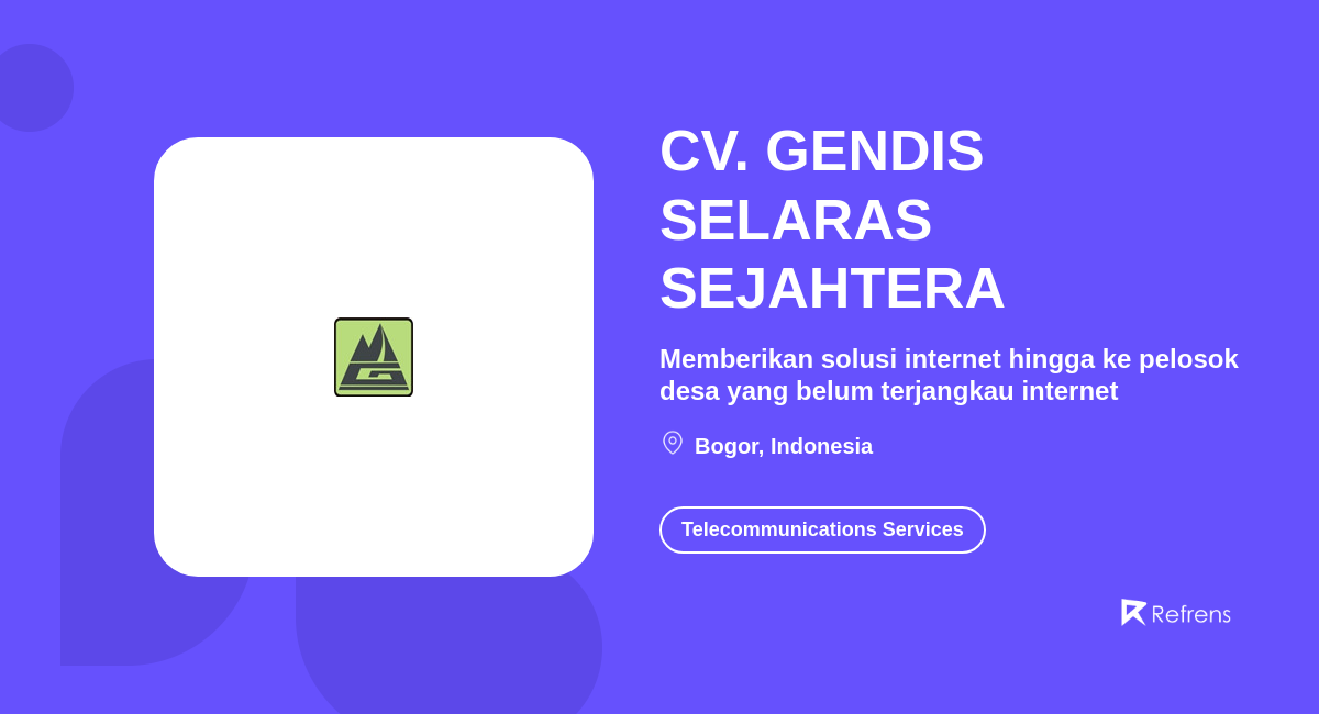 CV. GENDIS SELARAS SEJAHTERA, Bogor -Refrens