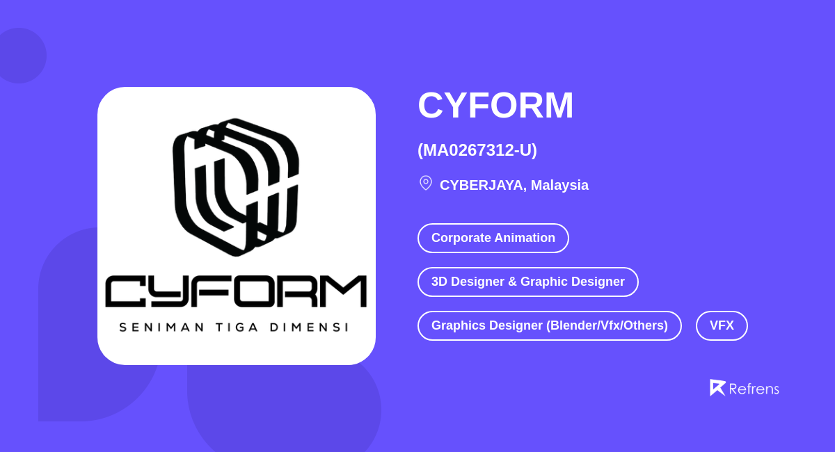 CYFORM | VFX, CYBERJAYA -Refrens