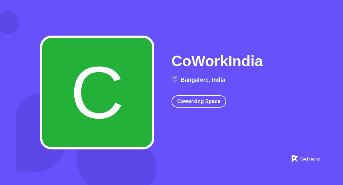 CoWorkIndia | Coworking Space, Bangalore -Refrens