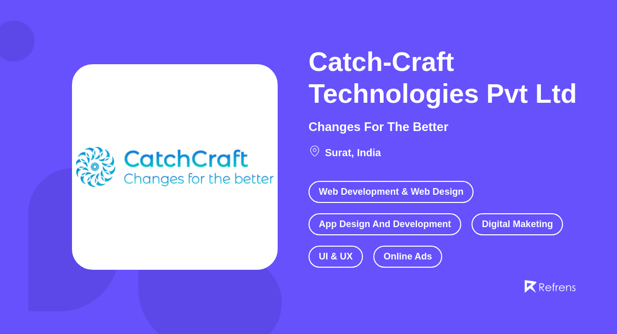 Catch-Craft Technologies Pvt Ltd, Surat, India - Refrens Profile