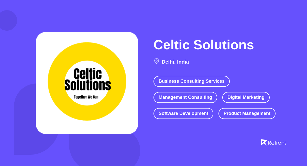 Celtic Solutions | Digital Marketing, Delhi -Refrens