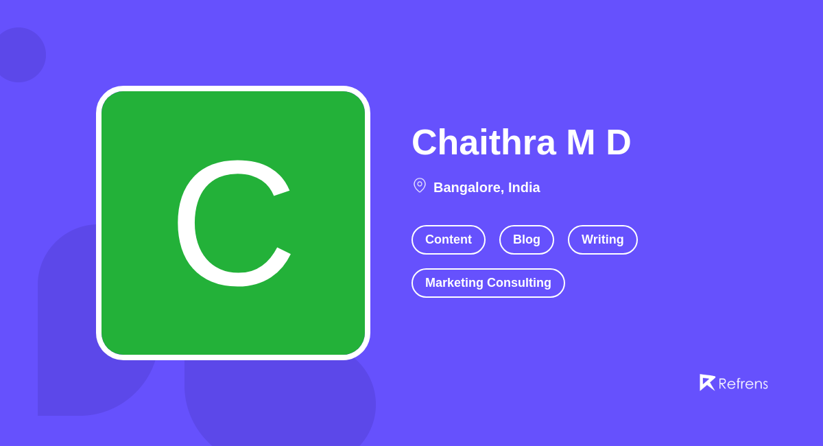 Chaithra M D | Content, Bangalore -Refrens