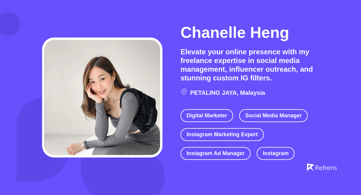 Chanelle Heng | Digital Marketer, PETALING JAYA -Refrens