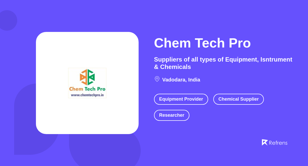 Chem Tech Pro, Vadodara -Refrens