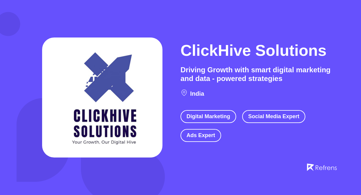 ClickHive Solutions | Digital Marketing -Refrens