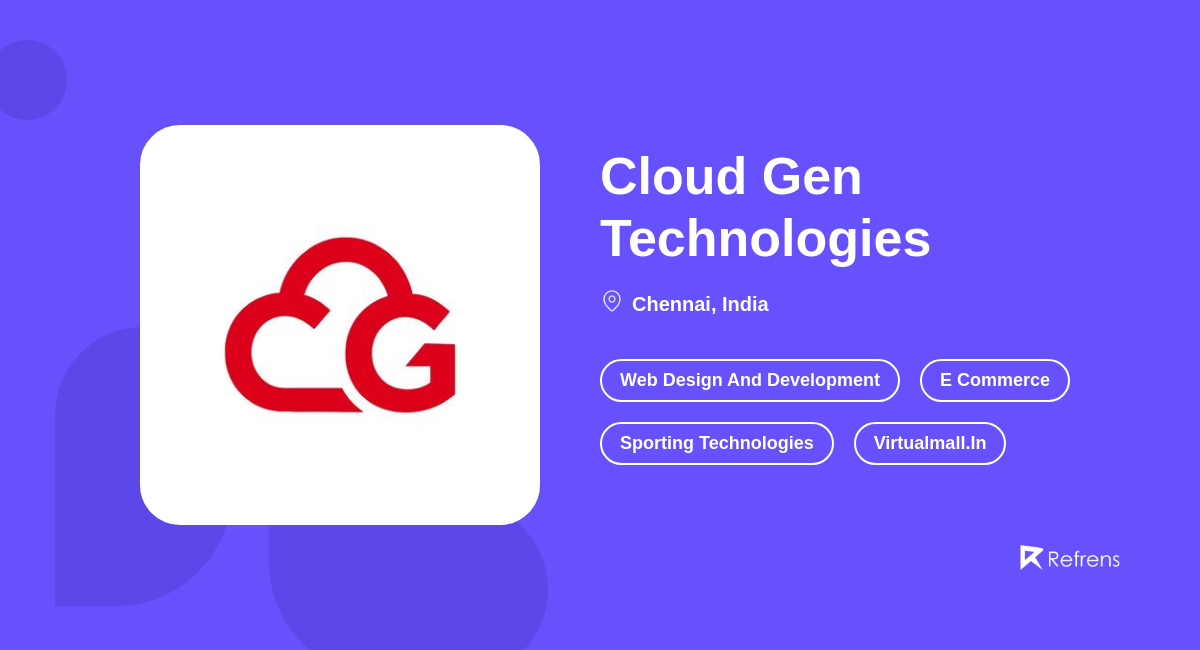 Cloud Gen Technologies | E Commerce, Chennai -Refrens