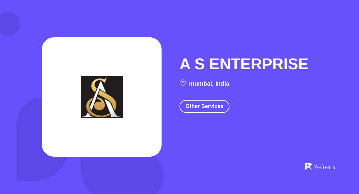 A S ENTERPRISE | Other Services, mumbai -Refrens