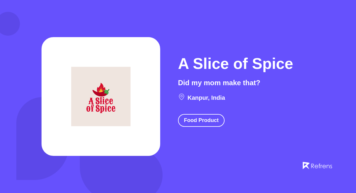 A Slice of Spice | Food Product, Kanpur -Refrens