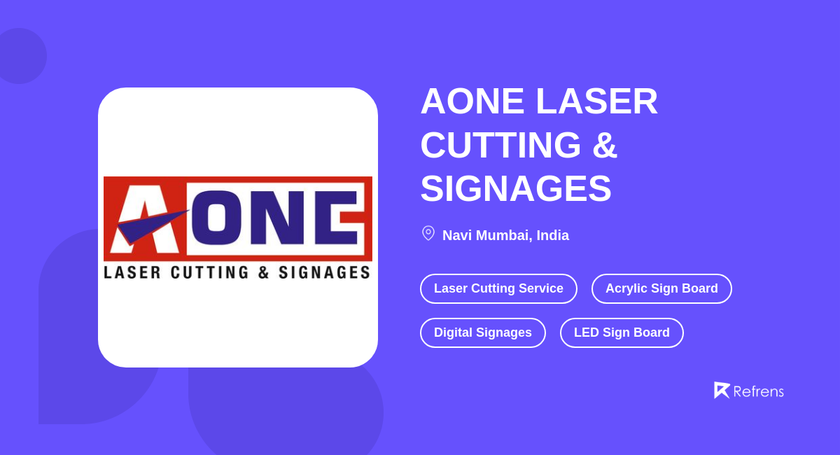 AONE LASER CUTTING & SIGNAGES, Navi Mumbai -Refrens