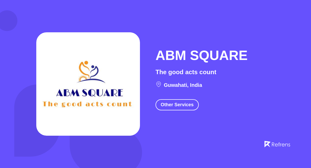 ABM SQUARE | Other Services, Guwahati -Refrens