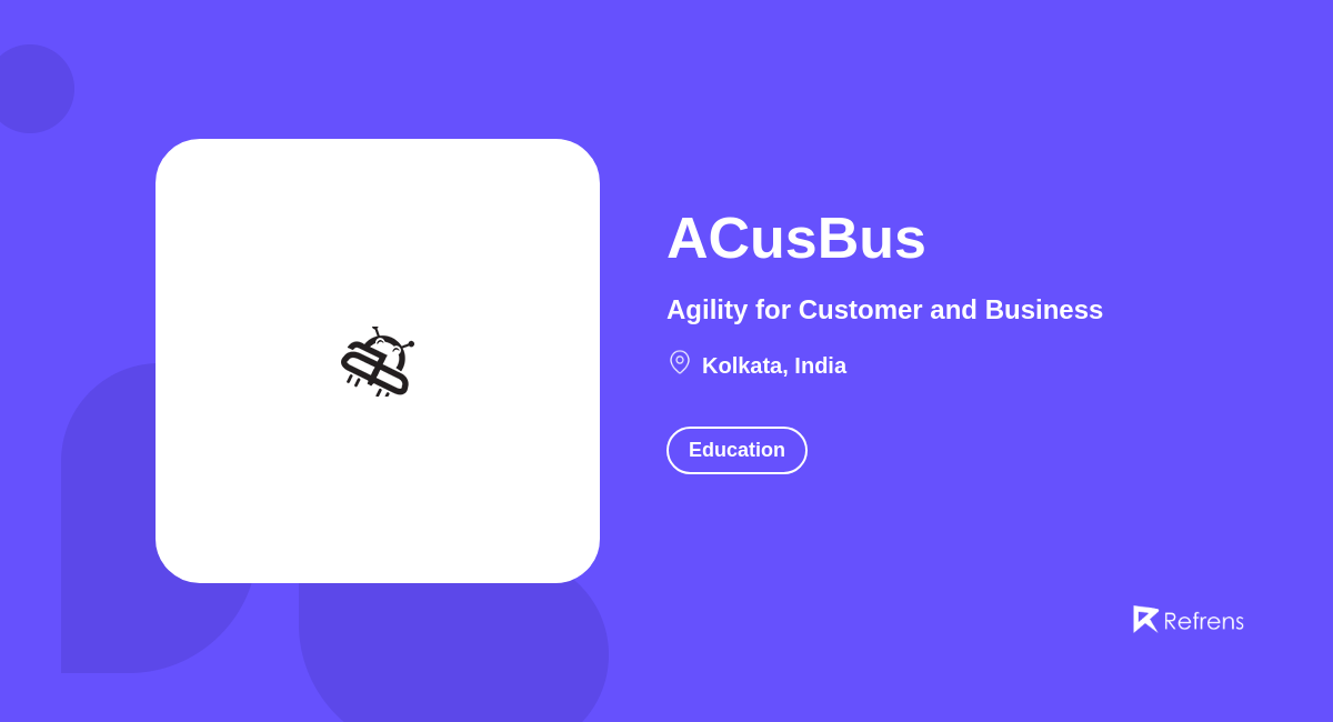 ACusBus | Education, Kolkata -Refrens
