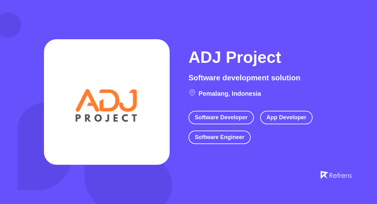 ADJ Project | Software Developer, Pemalang -Refrens