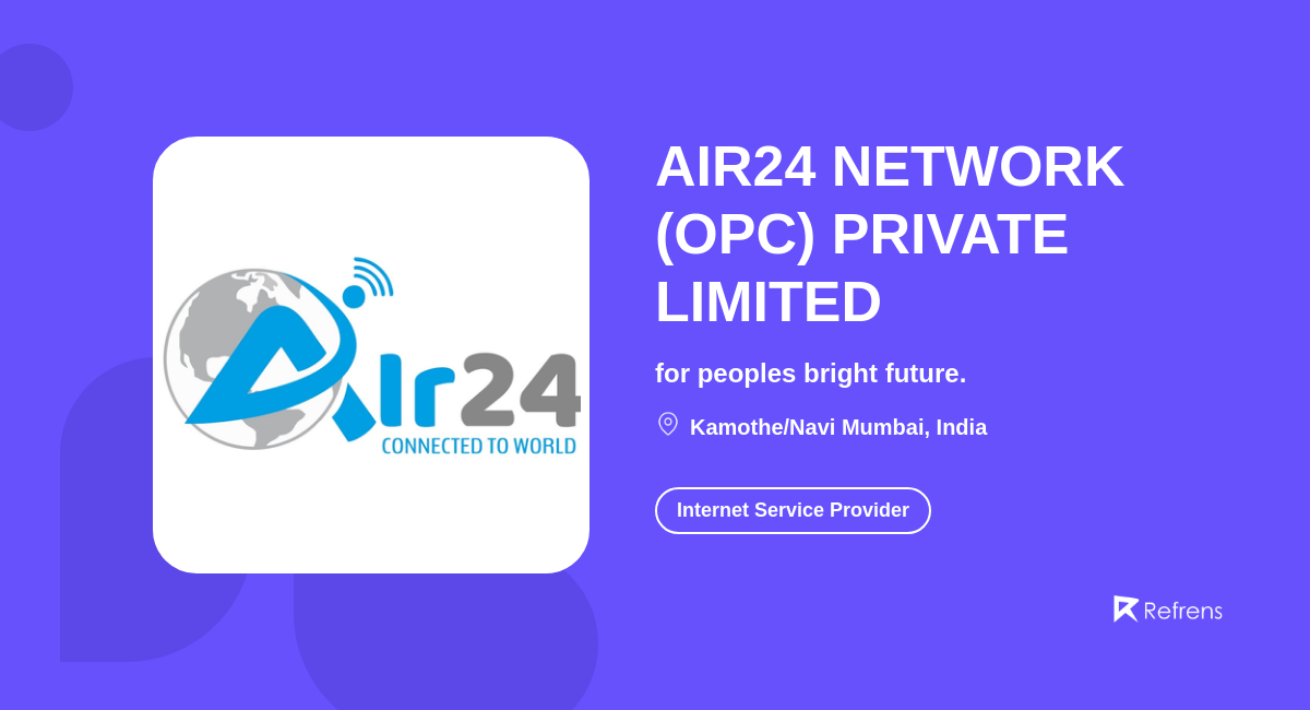 AIR24 NETWORK (OPC) PRIVATE LIMITED | Internet Service Provider ...