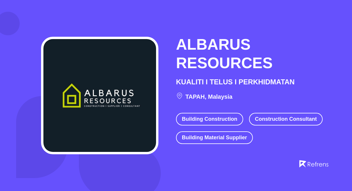 ALBARUS RESOURCES | Building Construction, TAPAH -Refrens