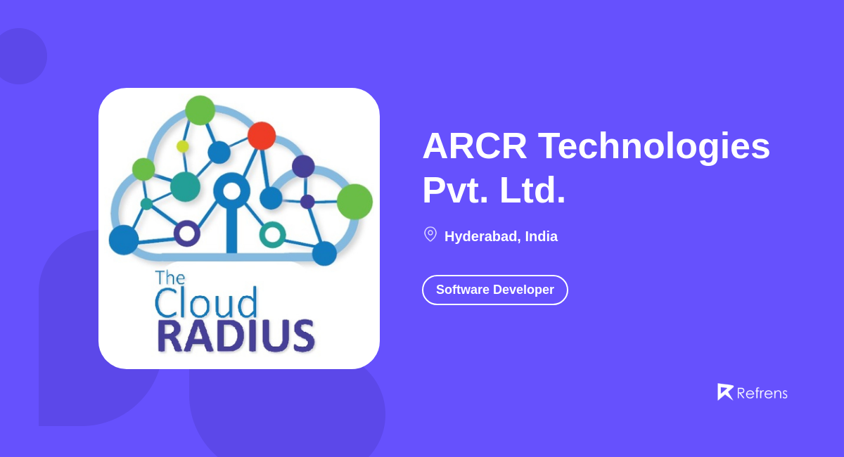 ARCR Technologies Pvt. Ltd., Hyderabad -Refrens