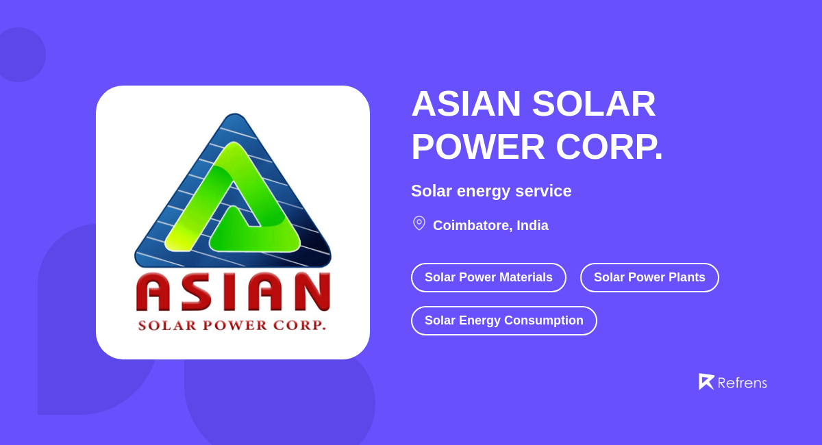 ASIAN SOLAR POWER CORP. | Solar Power Materials, Coimbatore -Refrens