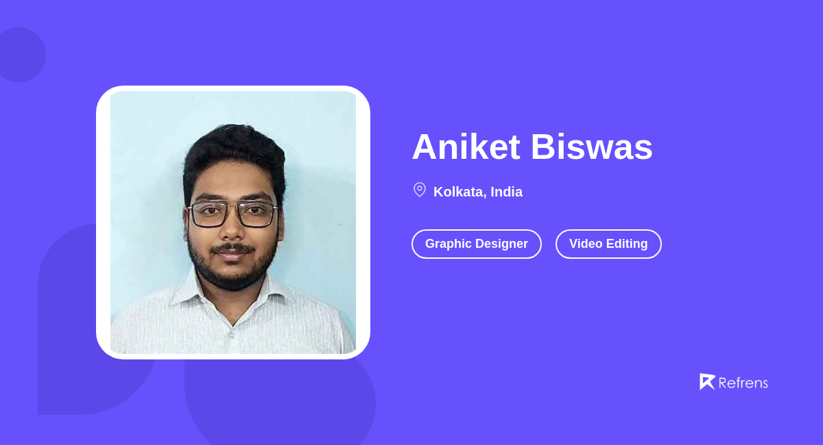 Aniket Biswas | Graphic Designer, Kolkata -Refrens