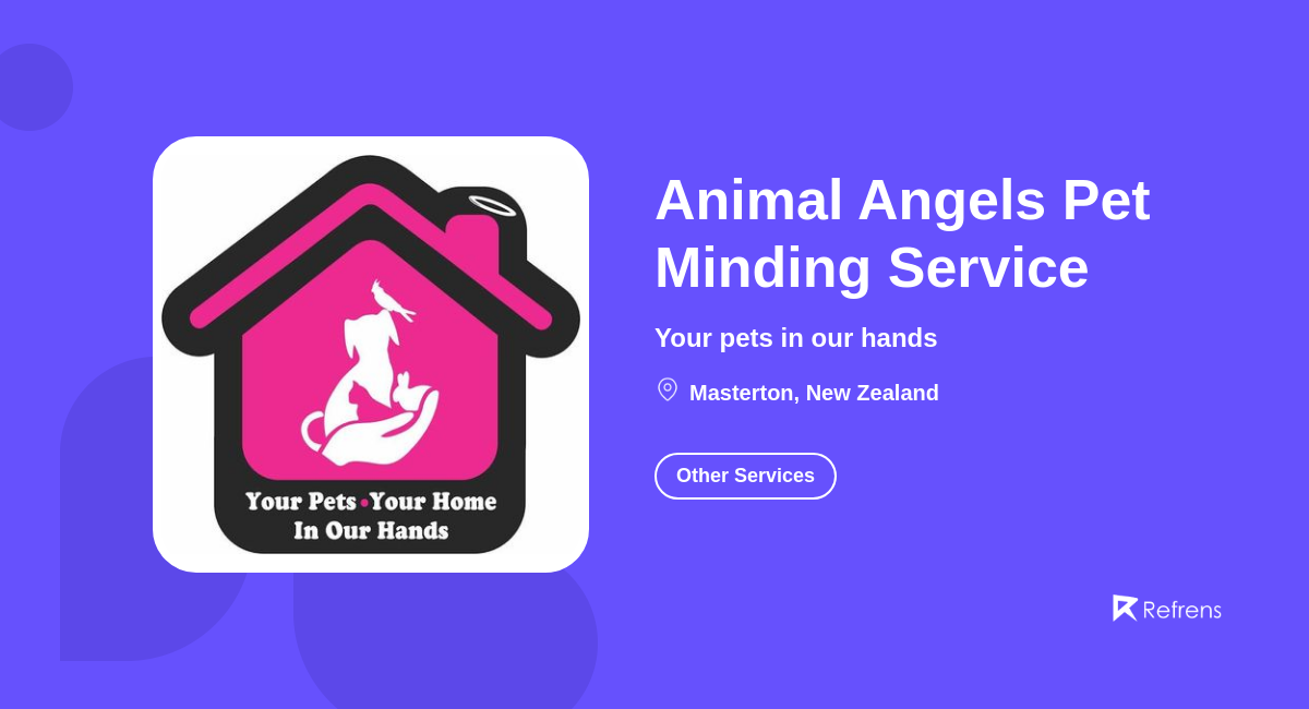 Animal Angels Pet Minding Service | Other Services, Masterton -Refrens