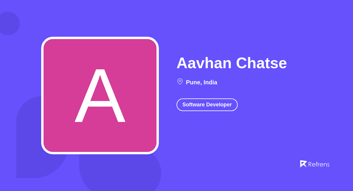 Aavhan Chatse | Software Developer, Pune -Refrens