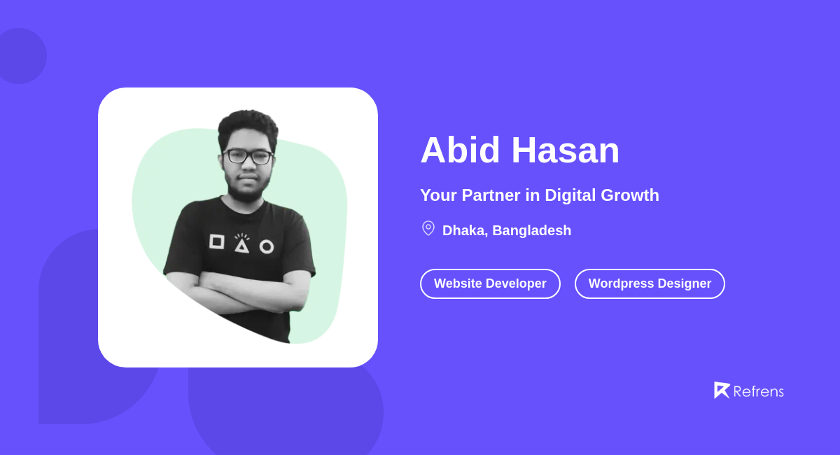 Abid Hasan | Website Developer, Dhaka -Refrens