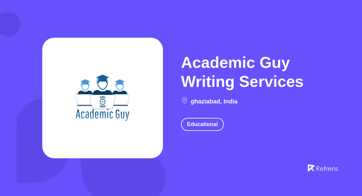Academic Guy Writing Services | Educational, ghaziabad -Refrens