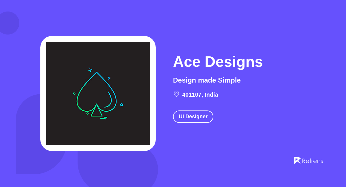 Ace Designs | UI Designer, 401107 -Refrens