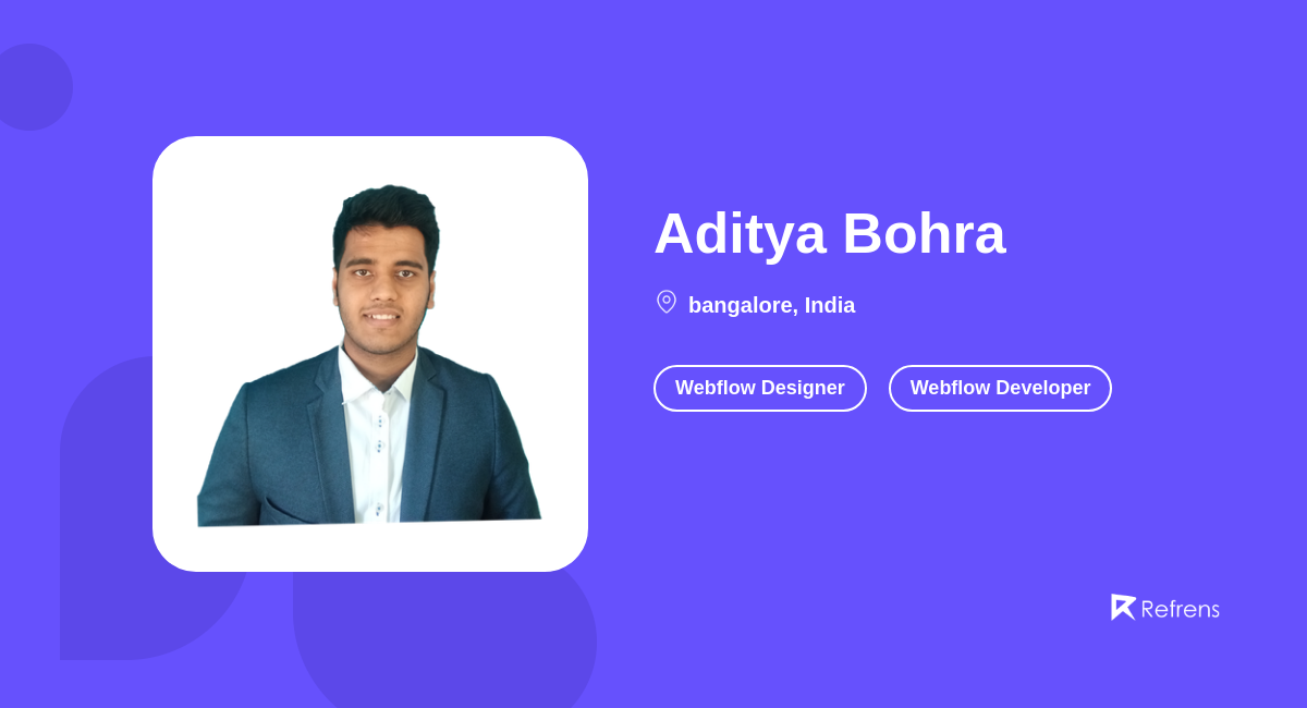 Aditya Bohra | Webflow Designer, bangalore -Refrens
