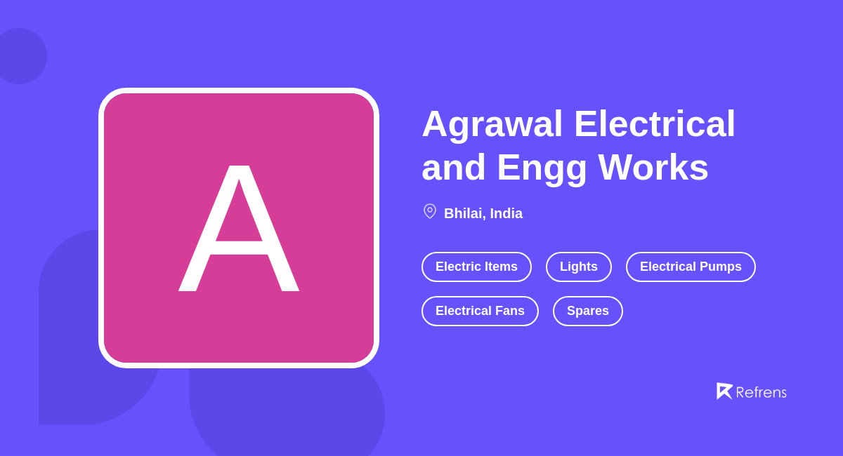Agrawal Electrical and Engg Works | Electric Items, Bhilai -Refrens