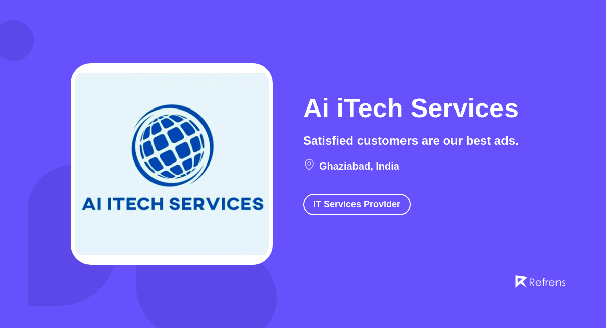 Ai iTech Services | IT Services Provider, Ghaziabad -Refrens