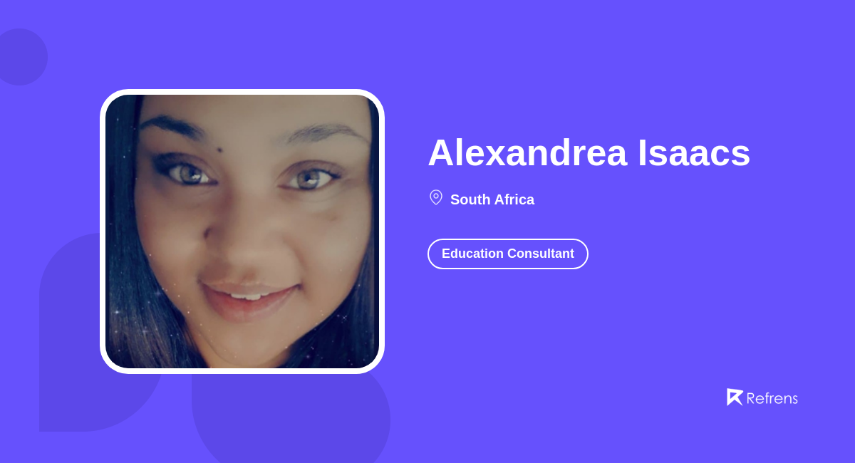 Alexandrea Isaacs | Education Consultant -Refrens