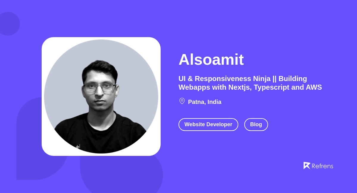Alsoamit | Website Developer, Patna -Refrens