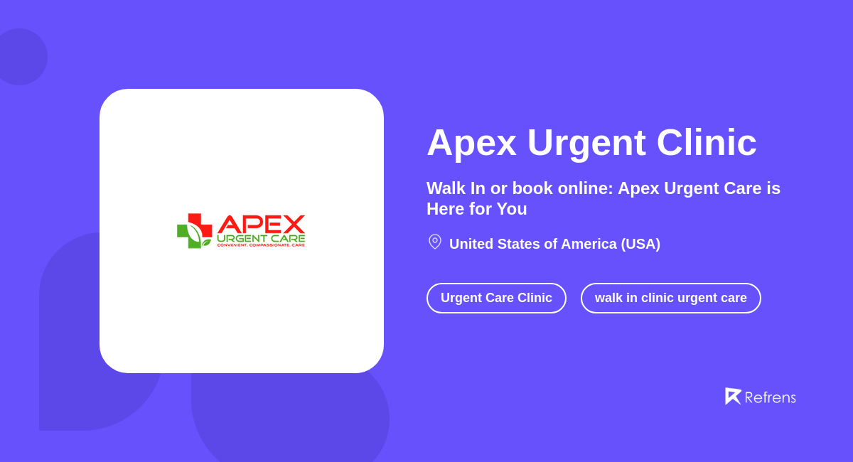 Apex Urgent Clinic -Refrens
