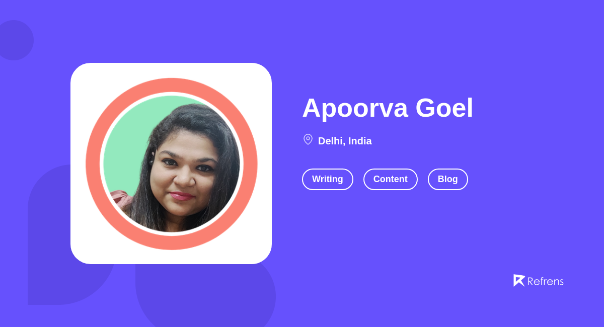 Apoorva Goel | Content, Delhi -Refrens