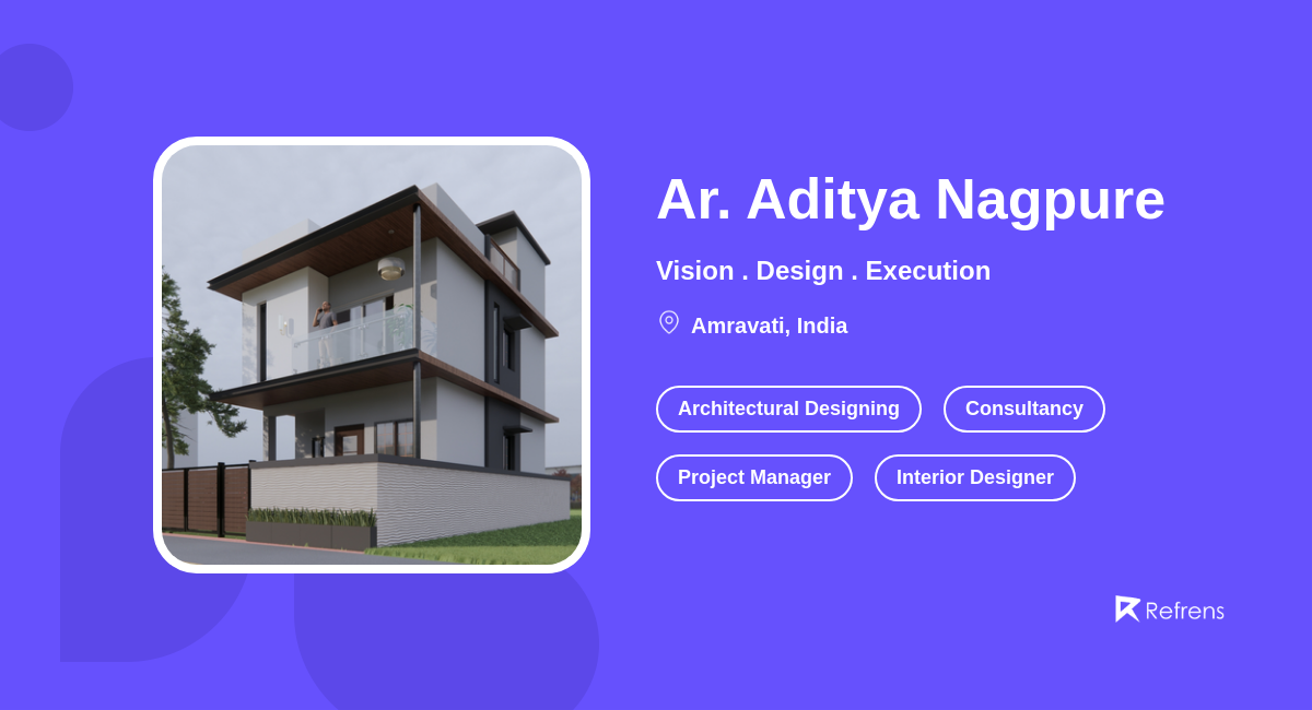 Ar. Aditya Nagpure, Amravati -Refrens