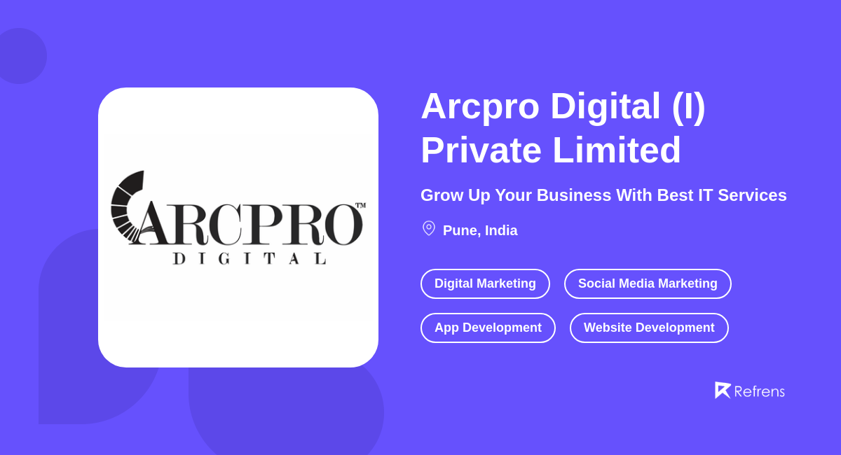 Arcpro Digital (I) Private Limited | Digital Marketing, Pune -Refrens