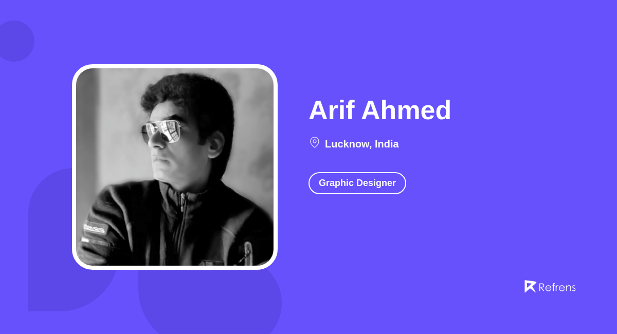 Arif Ahmed | Graphic Designer, Lucknow -Refrens