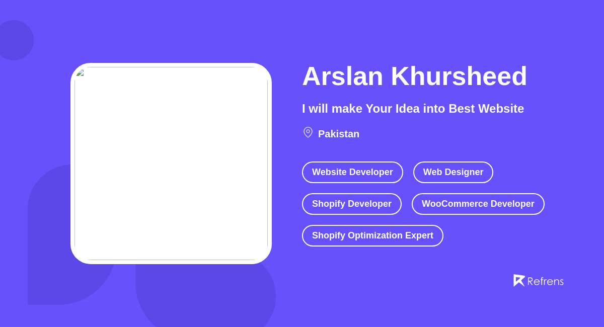 Arslan Khursheed | Website Developer -Refrens