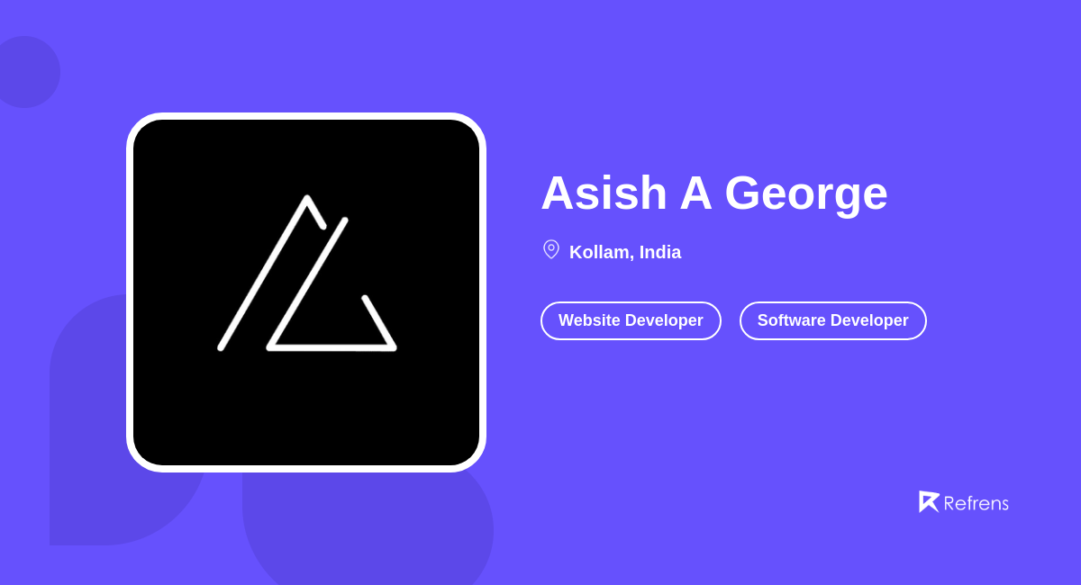 Asish A George | Website Developer, Kollam -Refrens