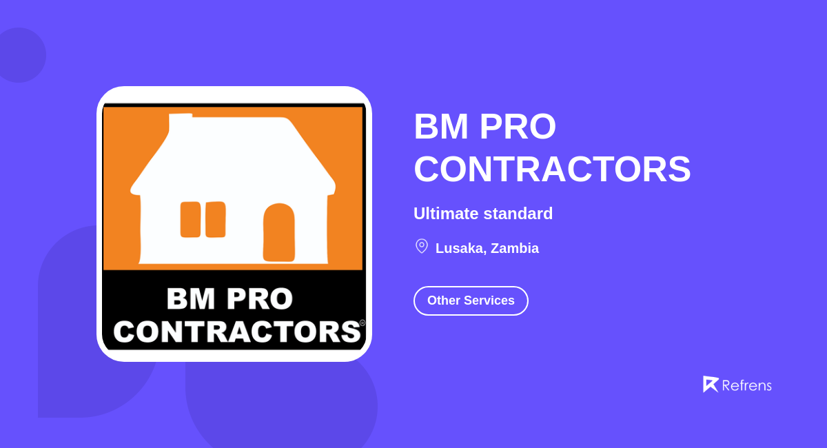 BM PRO CONTRACTORS | Other Services, Lusaka -Refrens