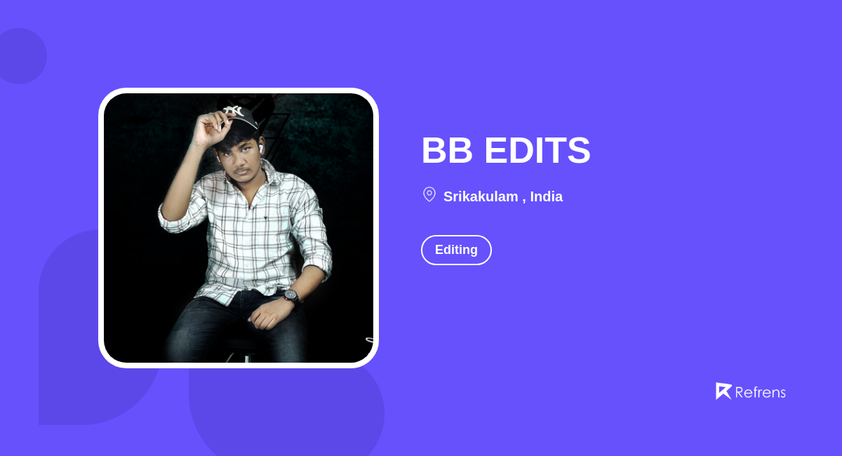 BB EDITS | Editing, Srikakulam -Refrens