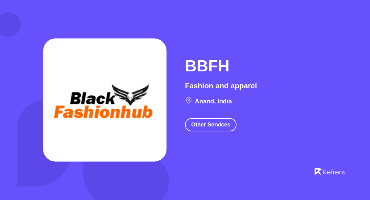 BBFH | Other Services, Anand -Refrens